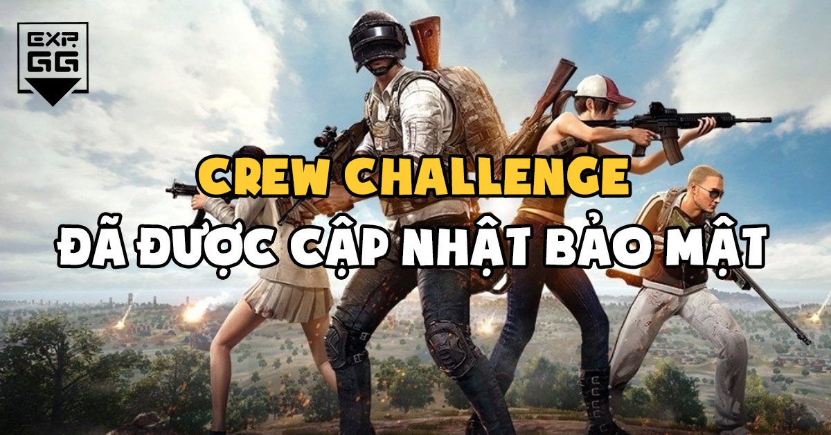 PUBG Mobile: Crew Challenge đã được cập nhật để tăng tính bảo mật